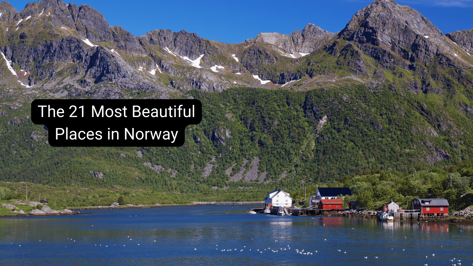 21 of the Most Beautiful Places in Norway